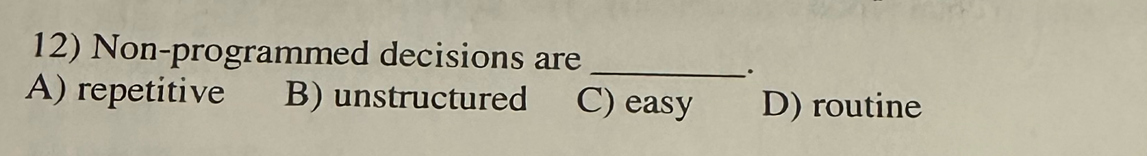 Solved Non-programmed decisions are q,A) ﻿repetitiveB) | Chegg.com