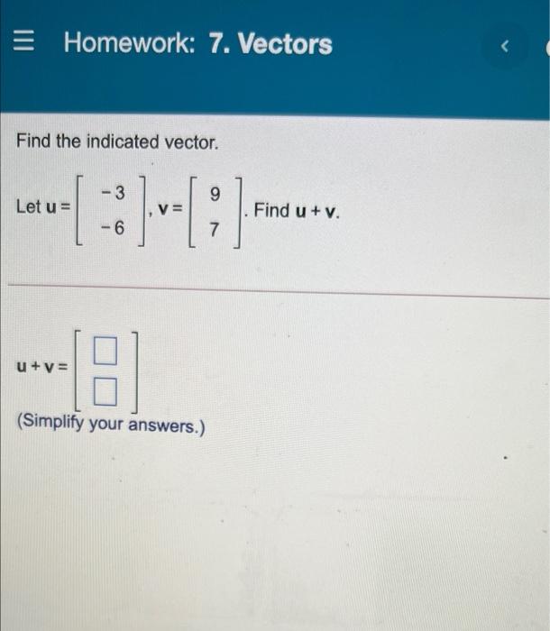 Solved = Homework: 7. Vectors Find the indicated vector. -3 | Chegg.com