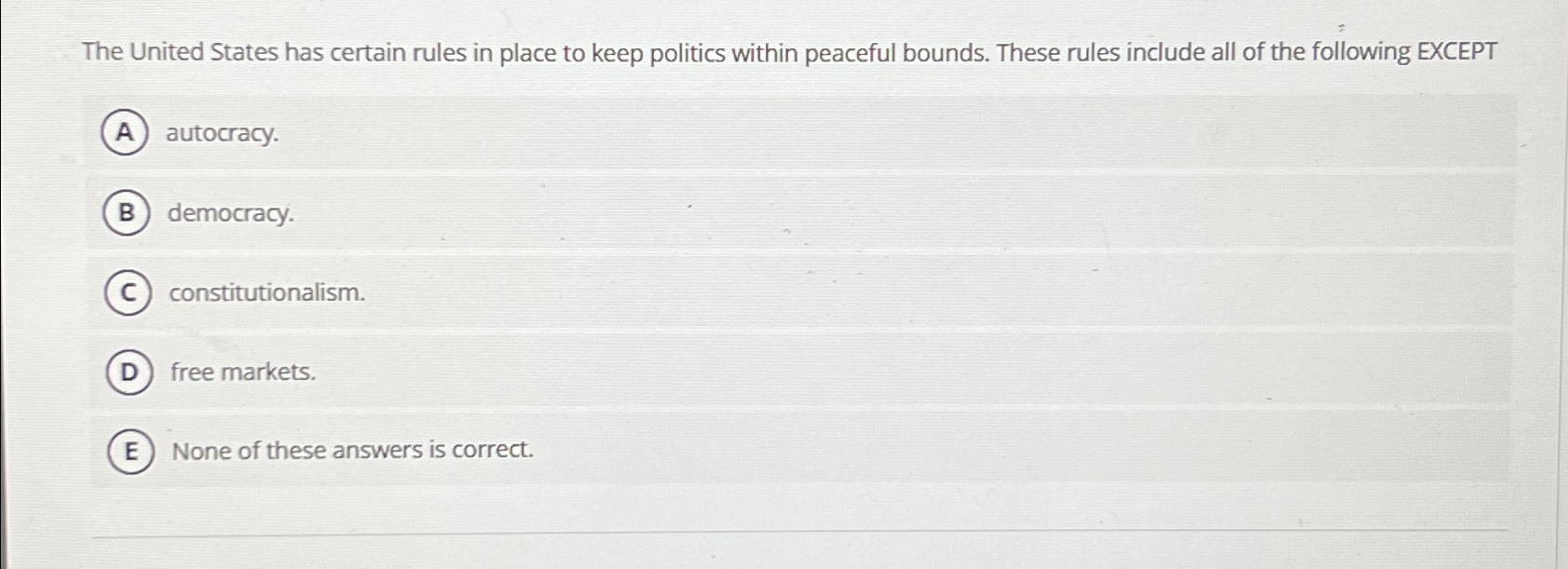 Solved The United States has certain rules in place to keep | Chegg.com