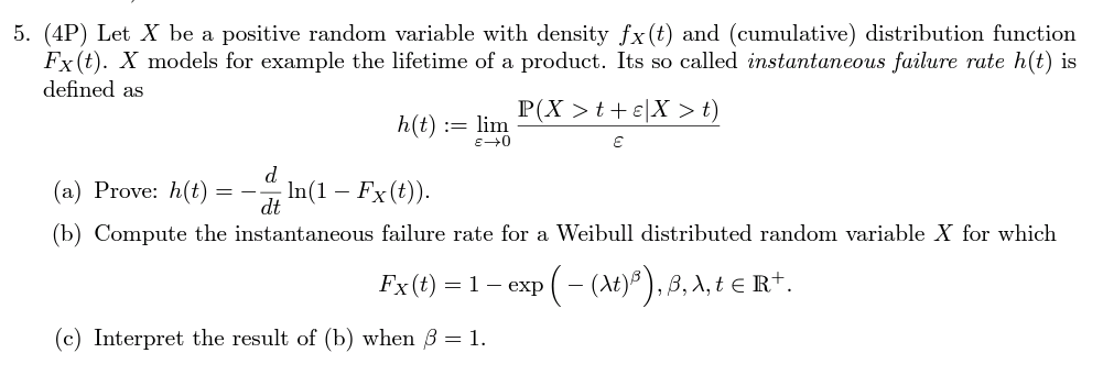 Solved 5. (4P) Let X be a positive random variable with | Chegg.com