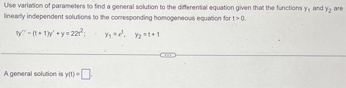 Solved Use variation of parameters to find a general | Chegg.com