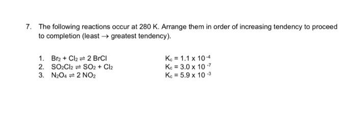 Solved The following reactions occur at 280 K. Arrange them | Chegg.com