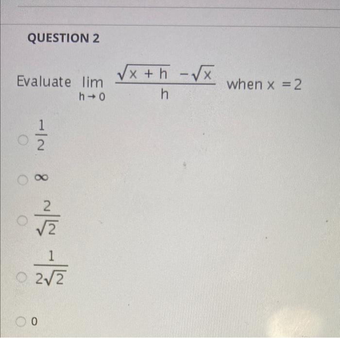 Solved QUESTION 2 th - ſx Evaluate lim ho h when x = 2 1 2. | Chegg.com