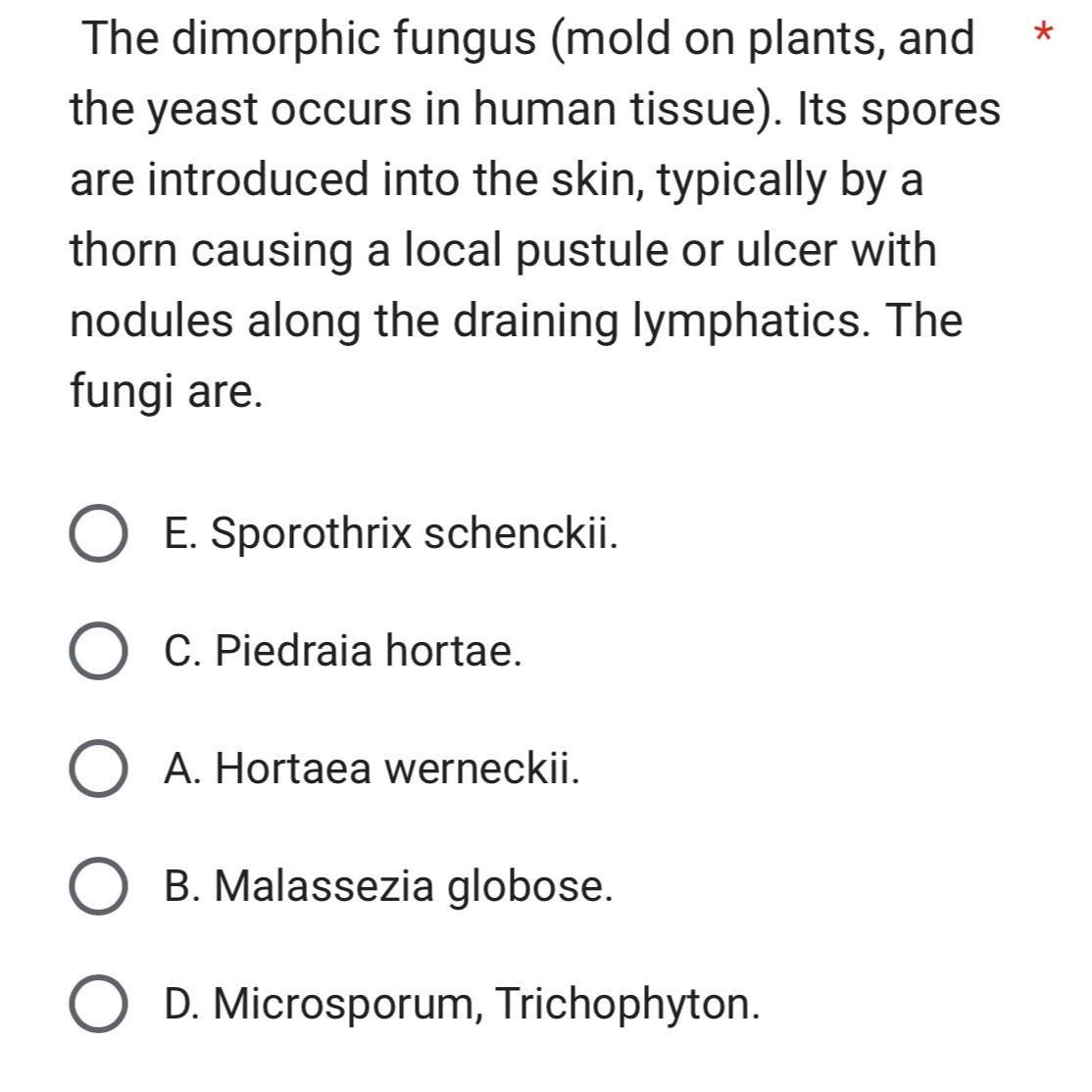 Solved The dimorphic fungus (mold on plants, and the yeast | Chegg.com