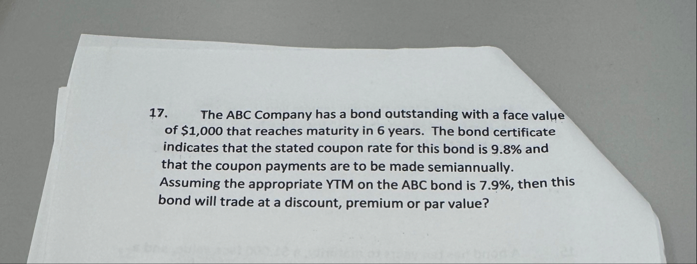 Solved The ABC Company has a bond outstanding with a face | Chegg.com