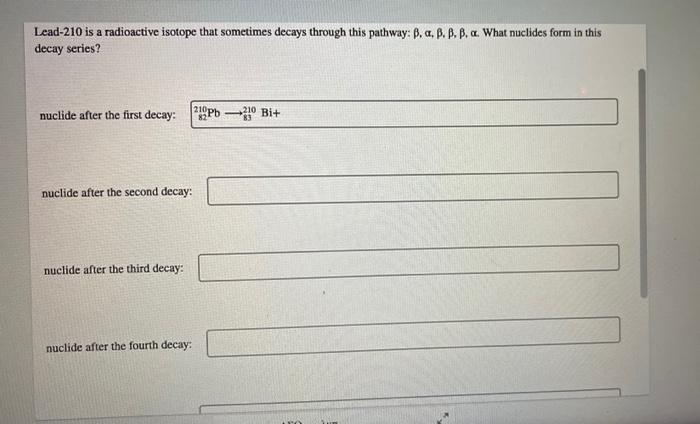 Solved Lead-210 is a radioactive isotope that sometimes | Chegg.com