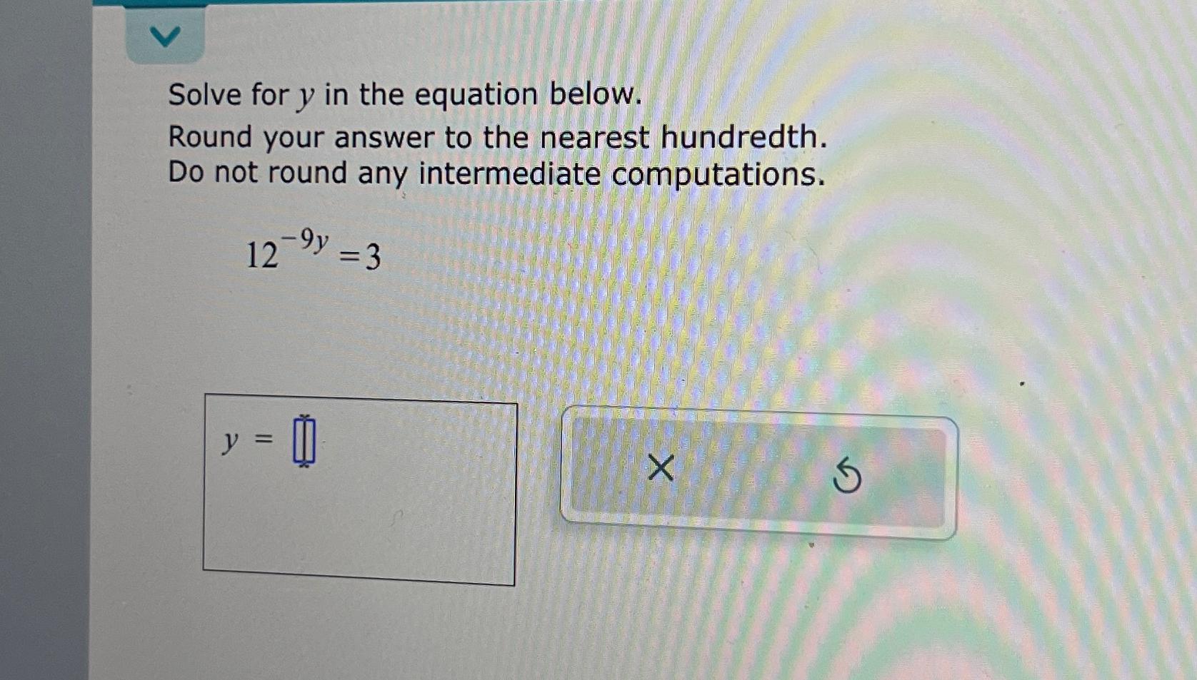 Solved Solve for y ﻿in the equation below.Round your answer | Chegg.com