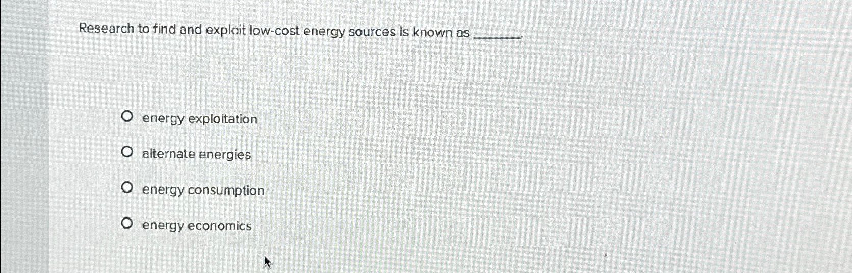 Solved Research to find and exploit low-cost energy sources | Chegg.com