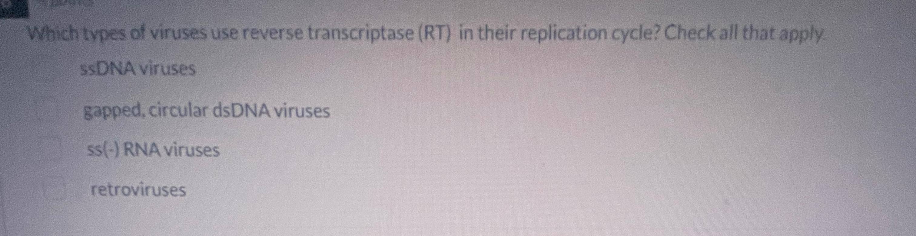 Solved Which tvpes of viruses use reverse transcriptase (RT) | Chegg.com