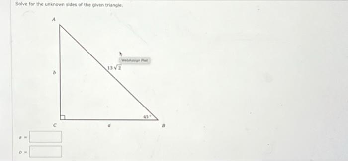 Solved Solve for the unknown sides of the given triangle. | Chegg.com