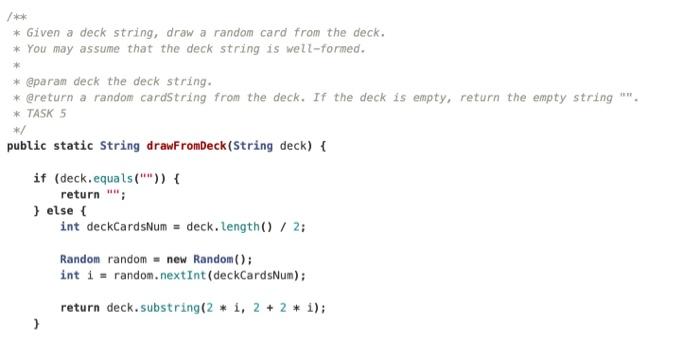 Solved /** * Given a deck string, draw a random card from | Chegg.com