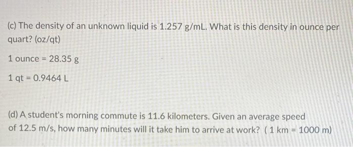 Solved (c) The density of an unknown liquid is 1.257 g/mL. | Chegg.com