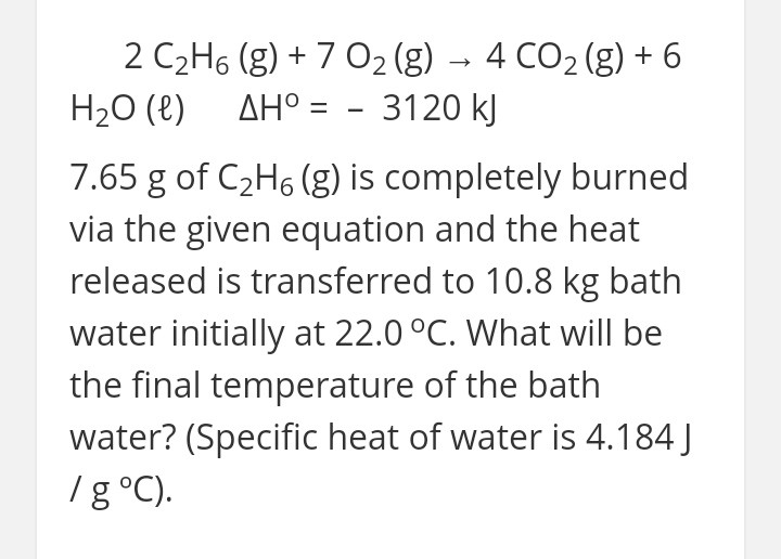 Solved 2 C2H6 (g) + 7 O2(g) → 4 CO2 (g) + 6 H2O (e) AH° = - | Chegg.com