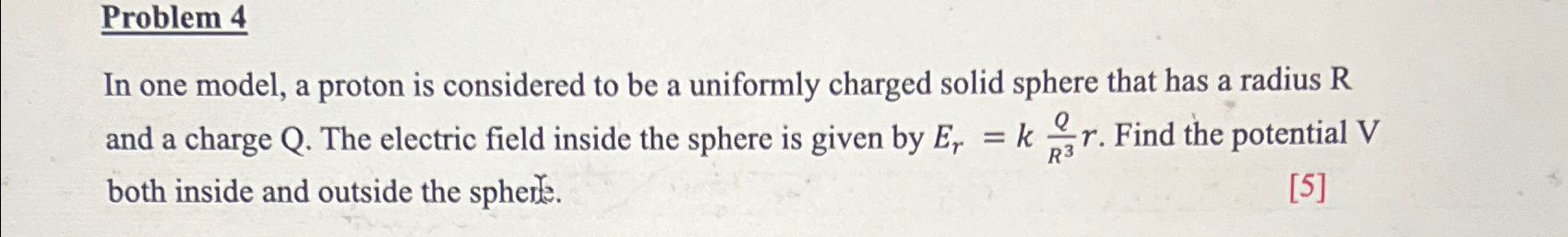 Solved Problem 4In one model, a proton is considered to be a | Chegg.com