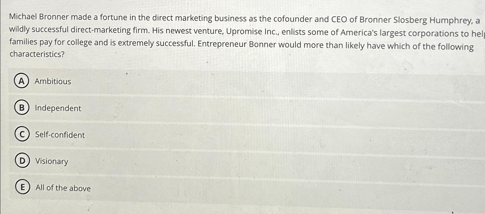 Solved Michael Bronner made a fortune in the direct | Chegg.com