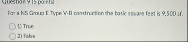 Solved Question 9 (5 ﻿points)For a NS Group E Type V-B | Chegg.com