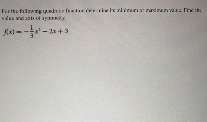 Solved For the following quadratic function determine its | Chegg.com