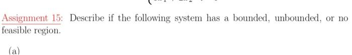 Solved Assignment 15: Describe if the following system has a | Chegg.com