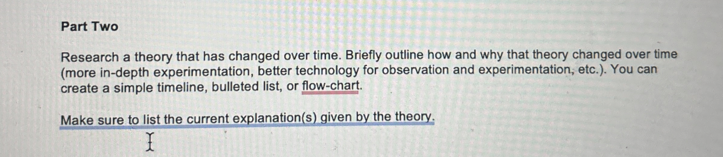 Solved Part TwoResearch a theory that has changed over time. | Chegg.com