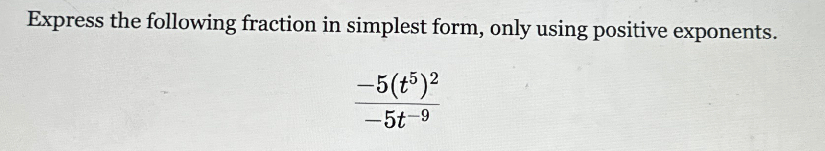Solved Express the following fraction in simplest form, only | Chegg.com