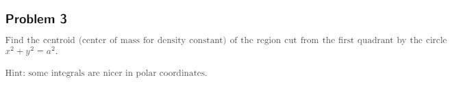 Solved Find the centroid (center of mass for density | Chegg.com