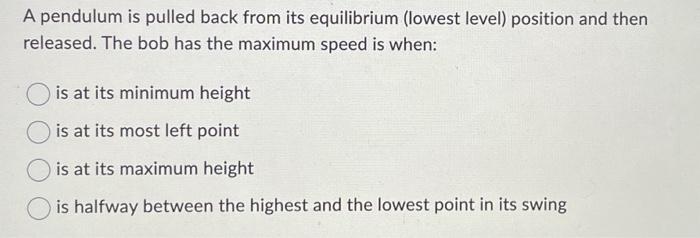 Solved A pendulum is pulled back from its equilibrium | Chegg.com