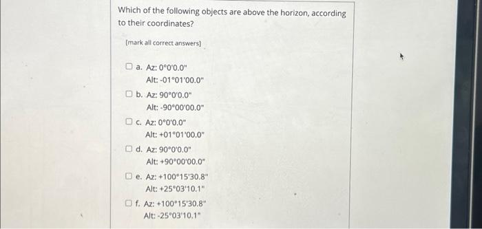 Solved Which of the following objects are above the horizon, | Chegg.com