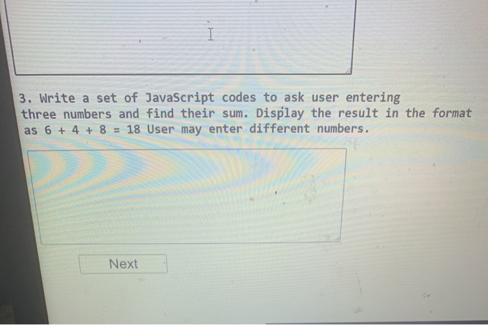 Solved I 3. Write a set of JavaScript codes to ask user | Chegg.com