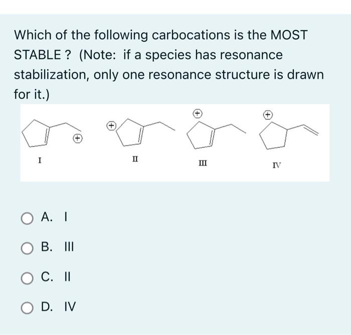 Solved Which of the following is the most stable free | Chegg.com