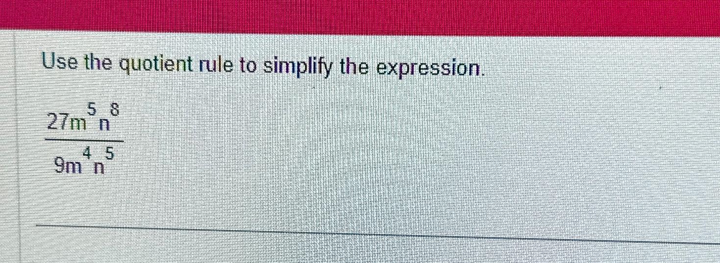 Solved Use the quotient rule to simplify the | Chegg.com