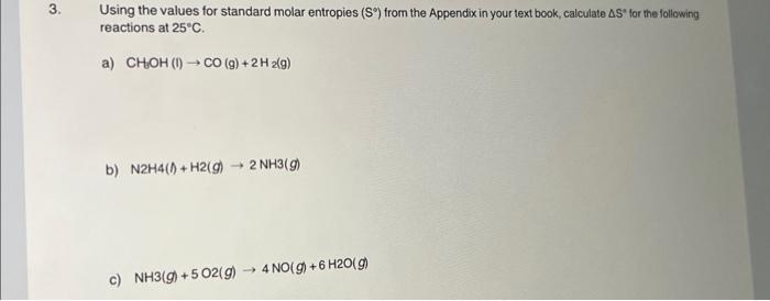 Solved Using the values for standard molar entropies (S∘) | Chegg.com