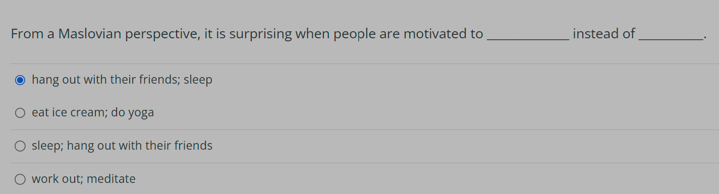 Solved From a Maslovian perspective, it is surprising when | Chegg.com