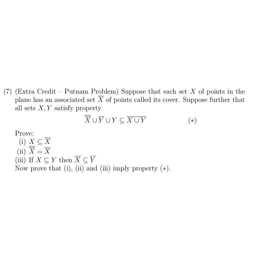 Solved (7) (Extra Credit - Putnam Problem) Suppose that | Chegg.com Solved (7) (Extra Credit - Putnam Problem) Suppose that | Chegg.com