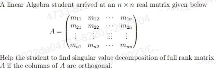 Solved A linear Algebra student arrived at an n×n real | Chegg.com