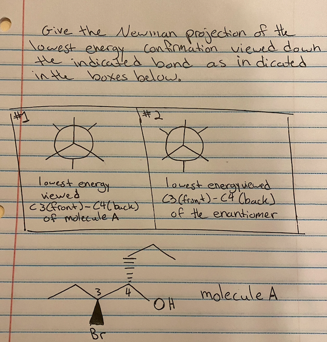 Solved Given Molecule A find The Newman Projection Of The