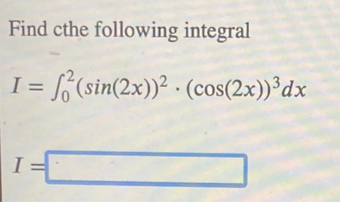Solved Find cthe following integral | Chegg.com