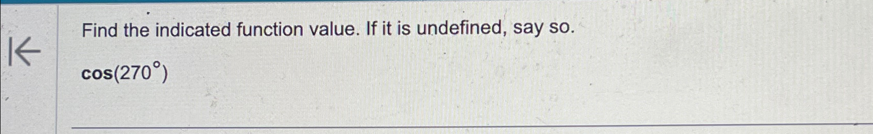 Solved Find the indicated function value. If it is | Chegg.com