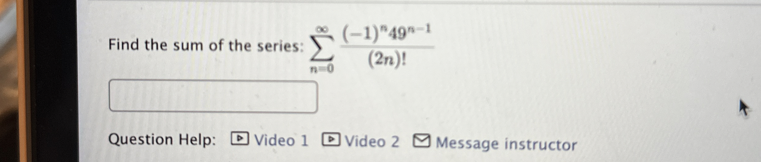Solved Find the sum of the series: | Chegg.com