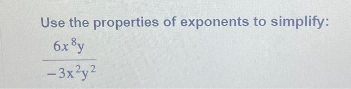 Solved Use the properties of exponents to simplify: | Chegg.com