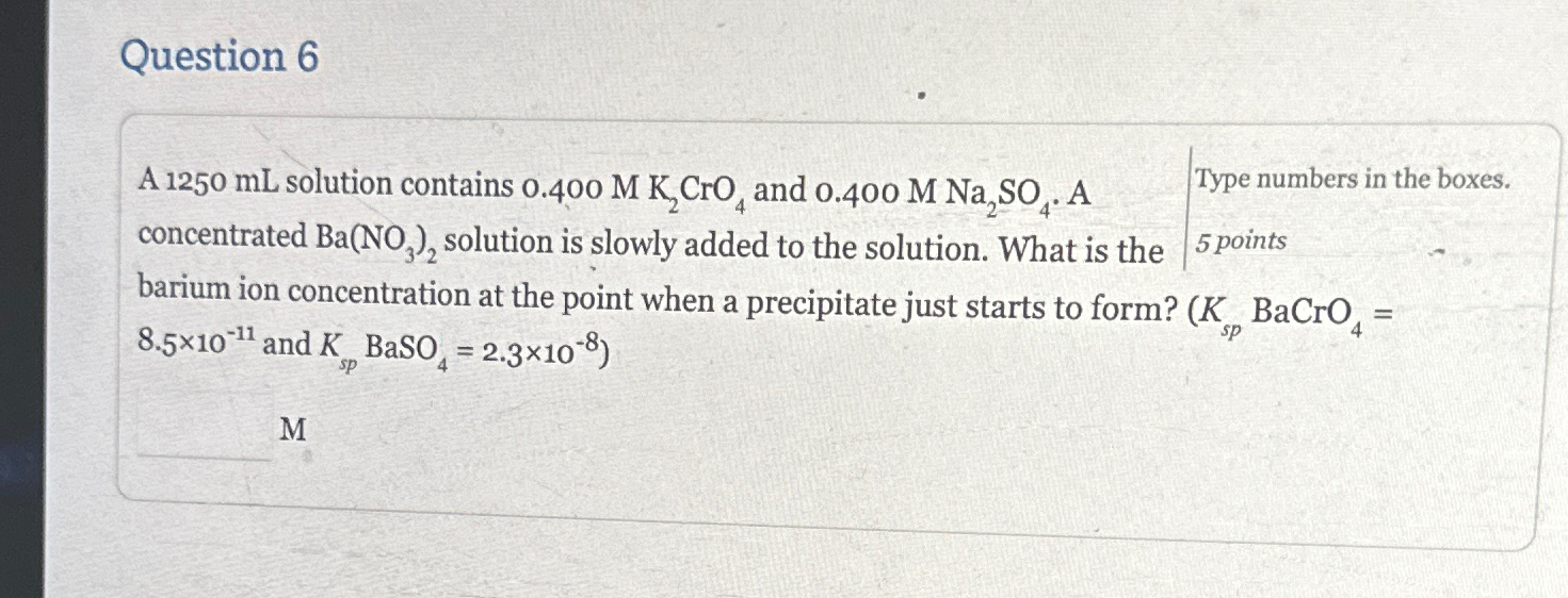Solved Question 6A 1250mL ﻿solution contains 0.400MK2CrO4 | Chegg.com