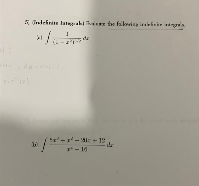 Solved 5) (Indefinite Integrals) Evaluate the following | Chegg.com