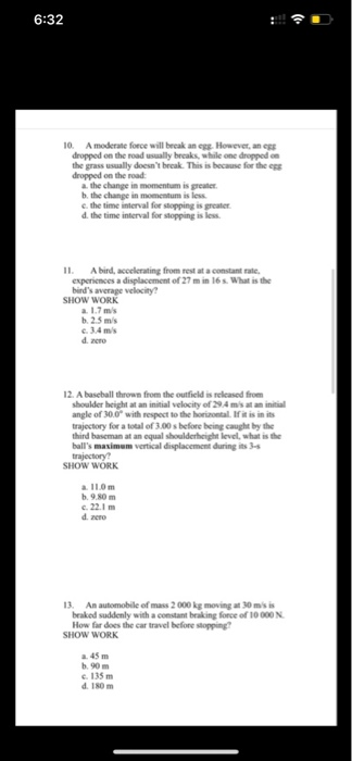 Solved 6:32 10. A moderate force will break an egg. However, | Chegg.com