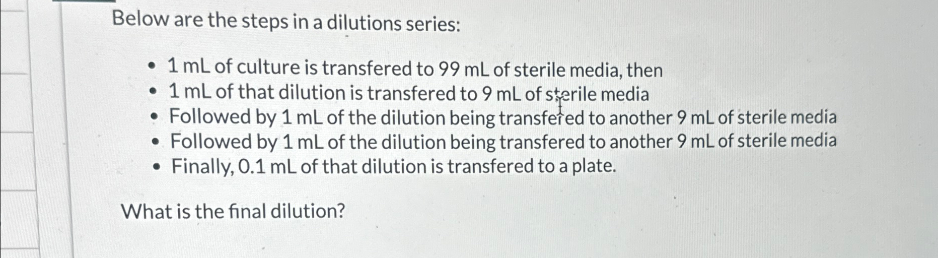 Solved Below are the steps in a dilutions series:1mL ﻿of | Chegg.com