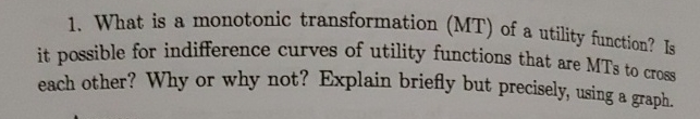 Solved What is a monotonic transformation (MT) ﻿of a utility | Chegg.com