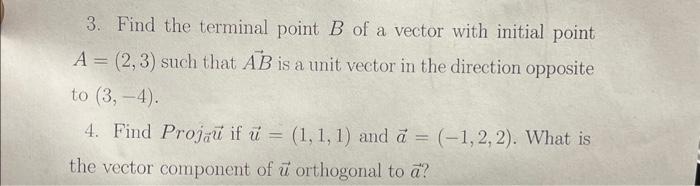 Solved 3. Find the terminal point B of a vector with initial | Chegg.com