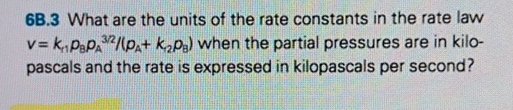 Solved 6B. 3 ﻿What are the units of the rate constants in | Chegg.com