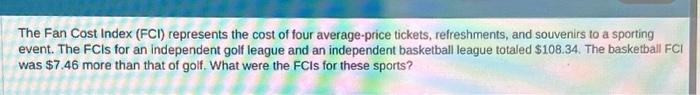 Solved The Fan Cost Index (FCI) represents the cost of four | Chegg.com