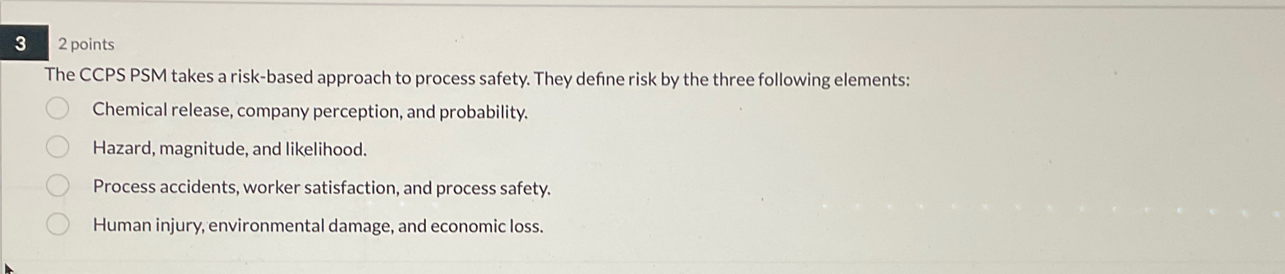 Solved 32 ﻿pointsThe CCPS PSM takes a risk-based approach to | Chegg.com