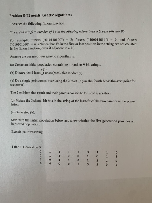 Solved Problem 8 (12 points) Genetic Algorithms Consider the | Chegg.com Solved Problem 8 (12 points) Genetic Algorithms Consider the | Chegg.com