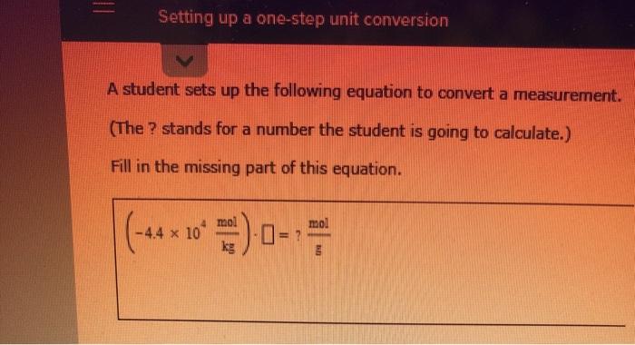 Solved Setting up a one-step unit conversion A student sets | Chegg.com